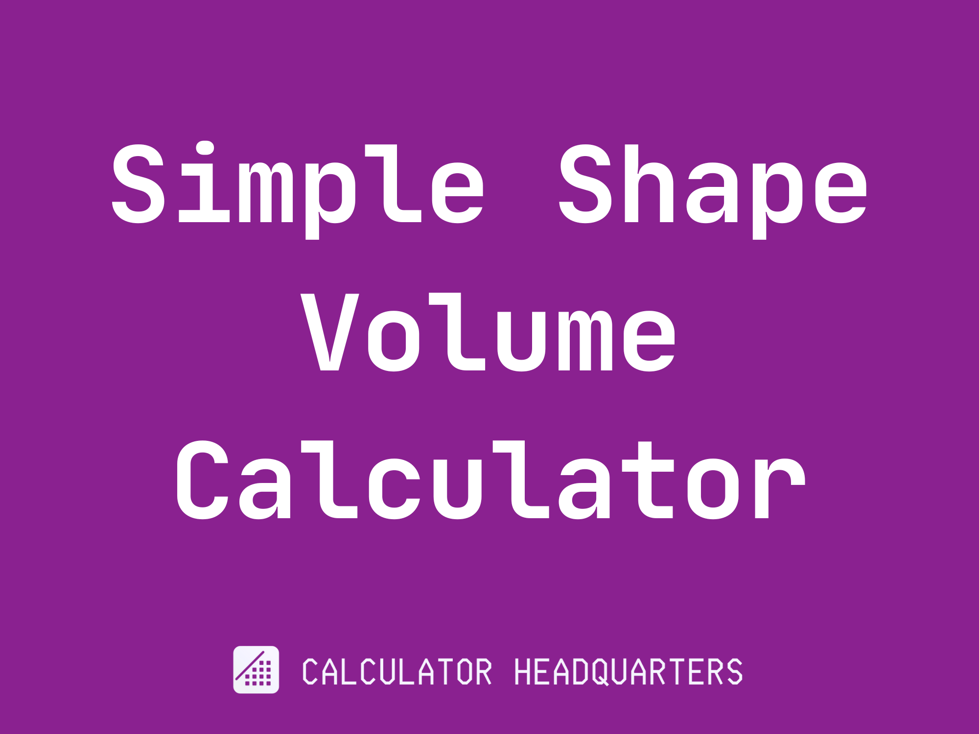 Simple Shape Volume Calculator Calculator Headquarters simple-shape-volume-calculator-calculator-headquarters